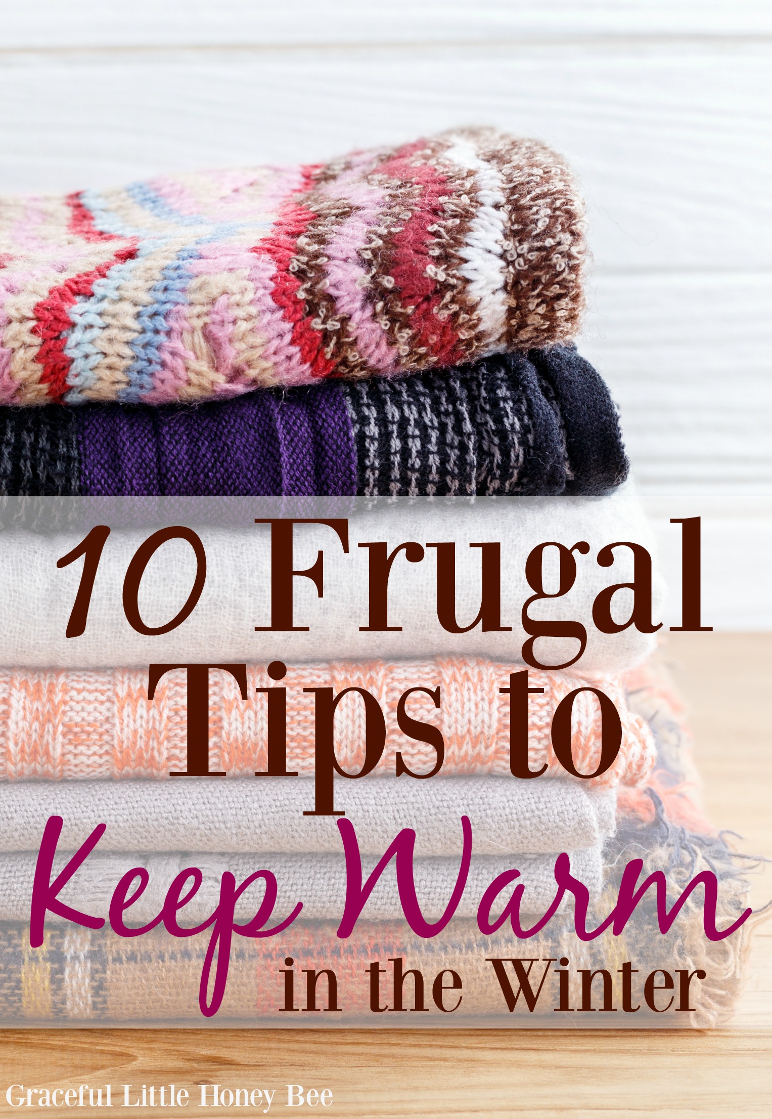 10 Frugal Ways to Keep Warm in the Winter - Graceful Little Honey Bee
